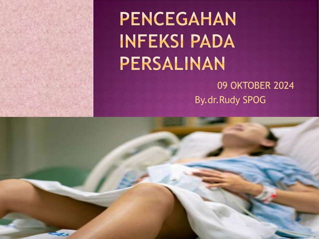PPT Pencegahan infeksi pada persalinan By.dr rudy SPOG.pdf
