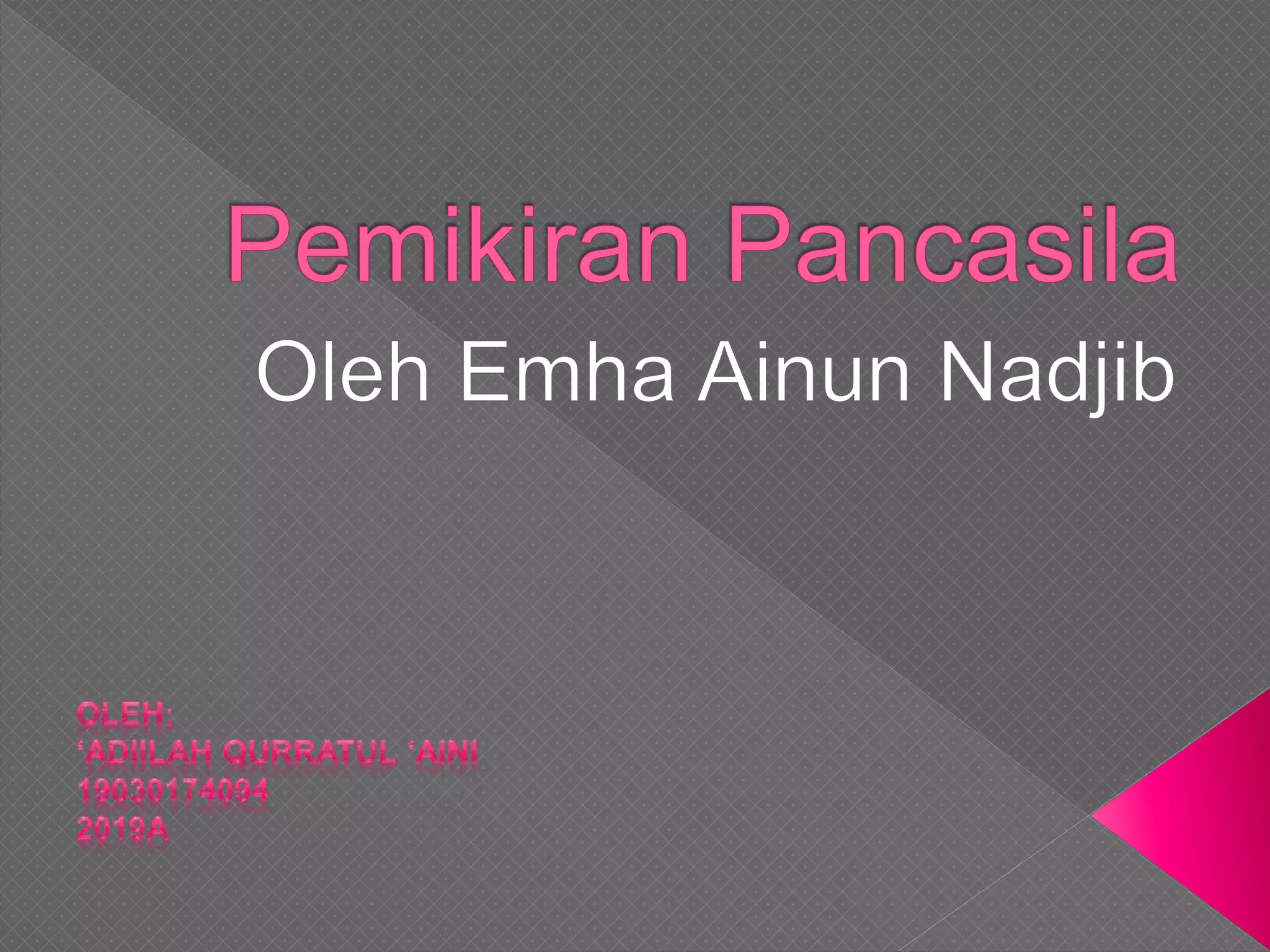 Ppt pemikiran pancasila oleh Emha Ainun Nadjib | PPTX