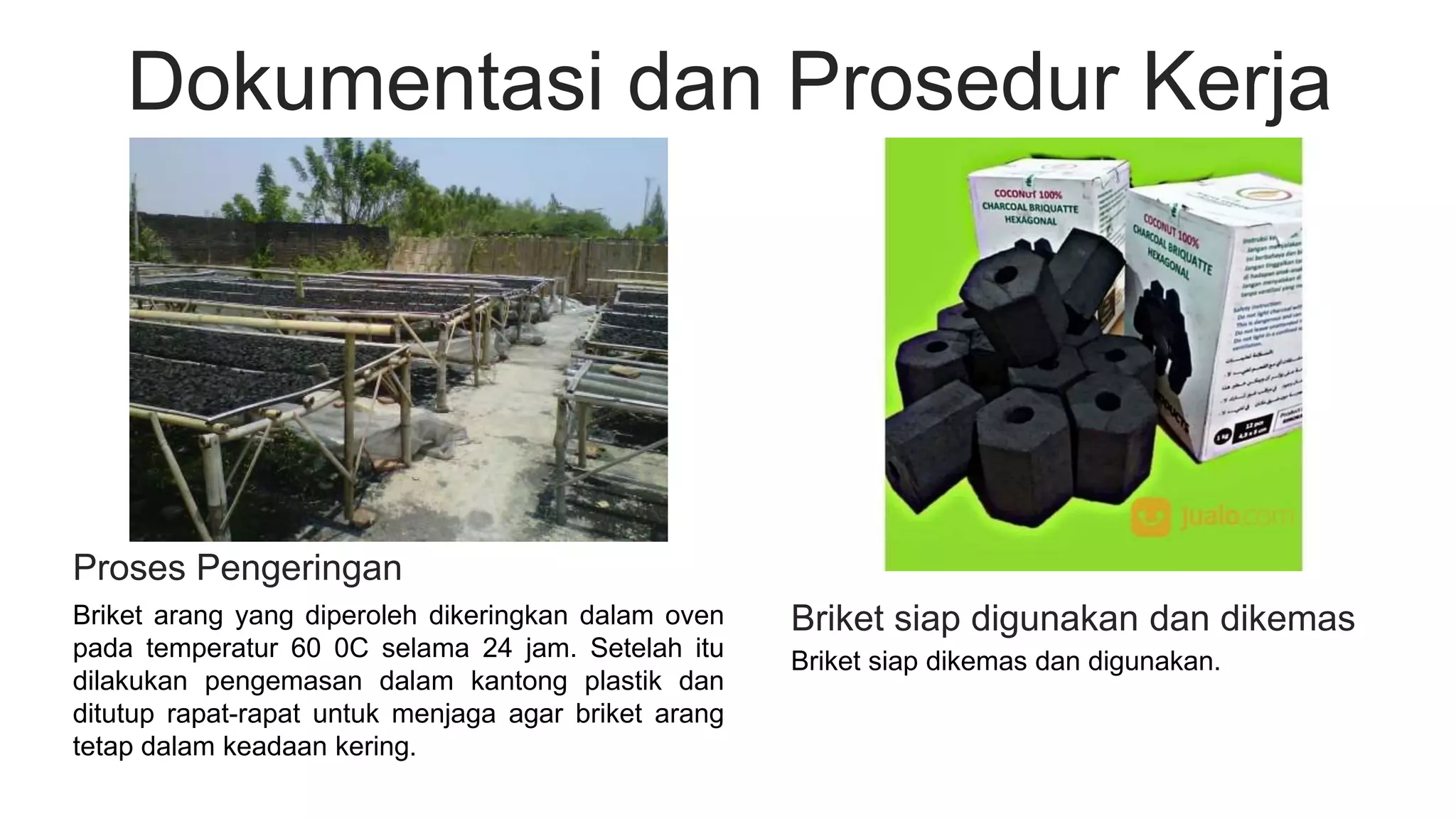Proses pembuatan briket arang | PPTX