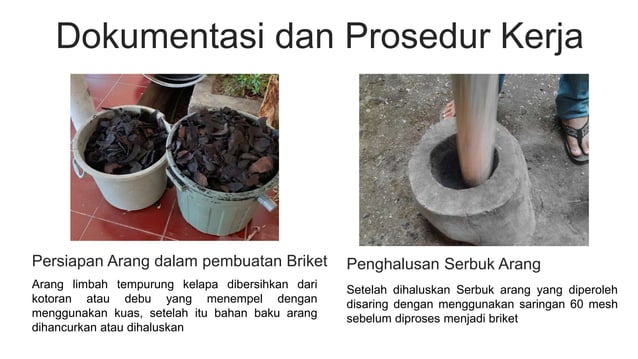 Proses pembuatan briket arang | PPTX
