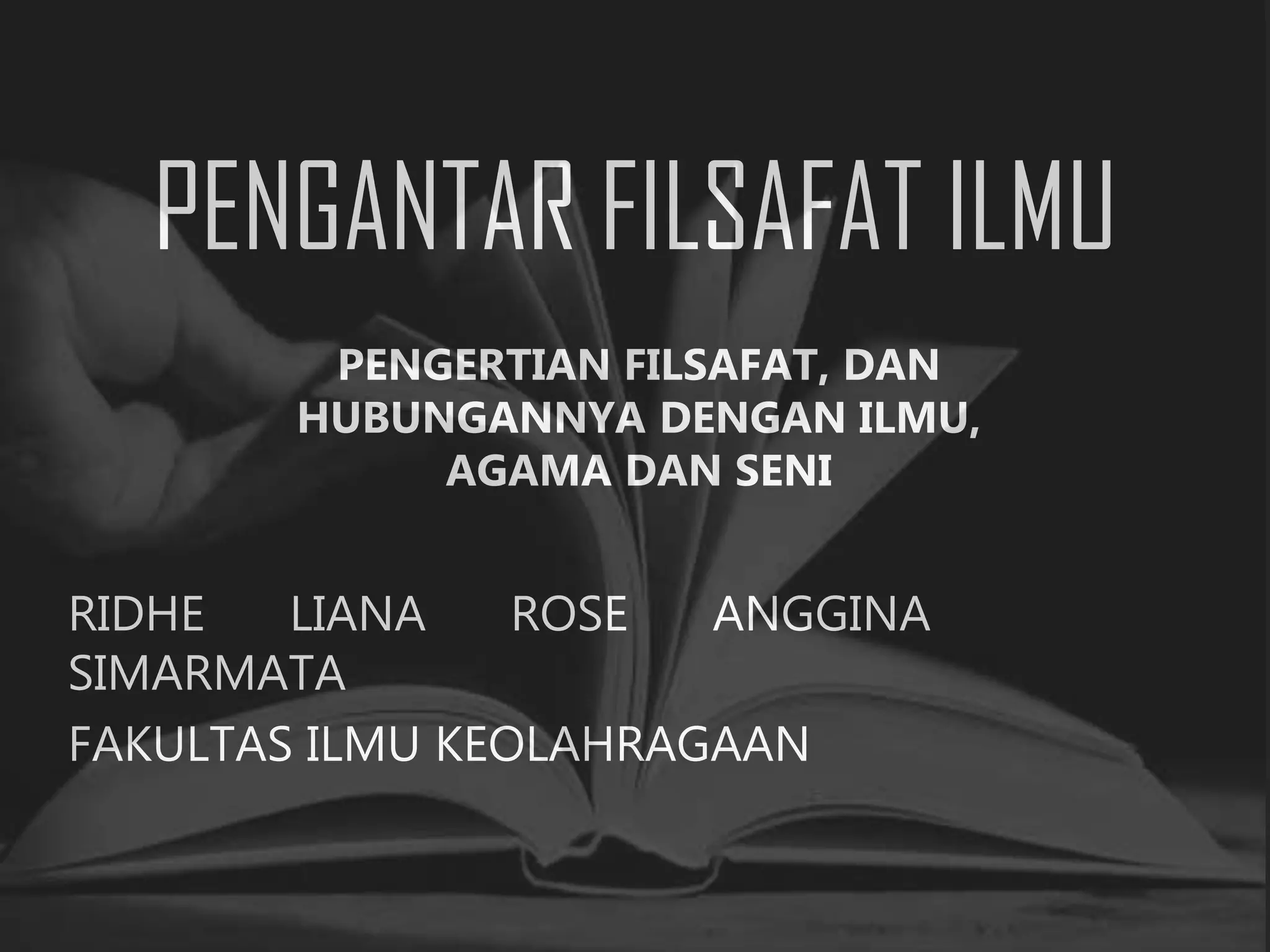 FILSAFAT DAN ILMU | PPT