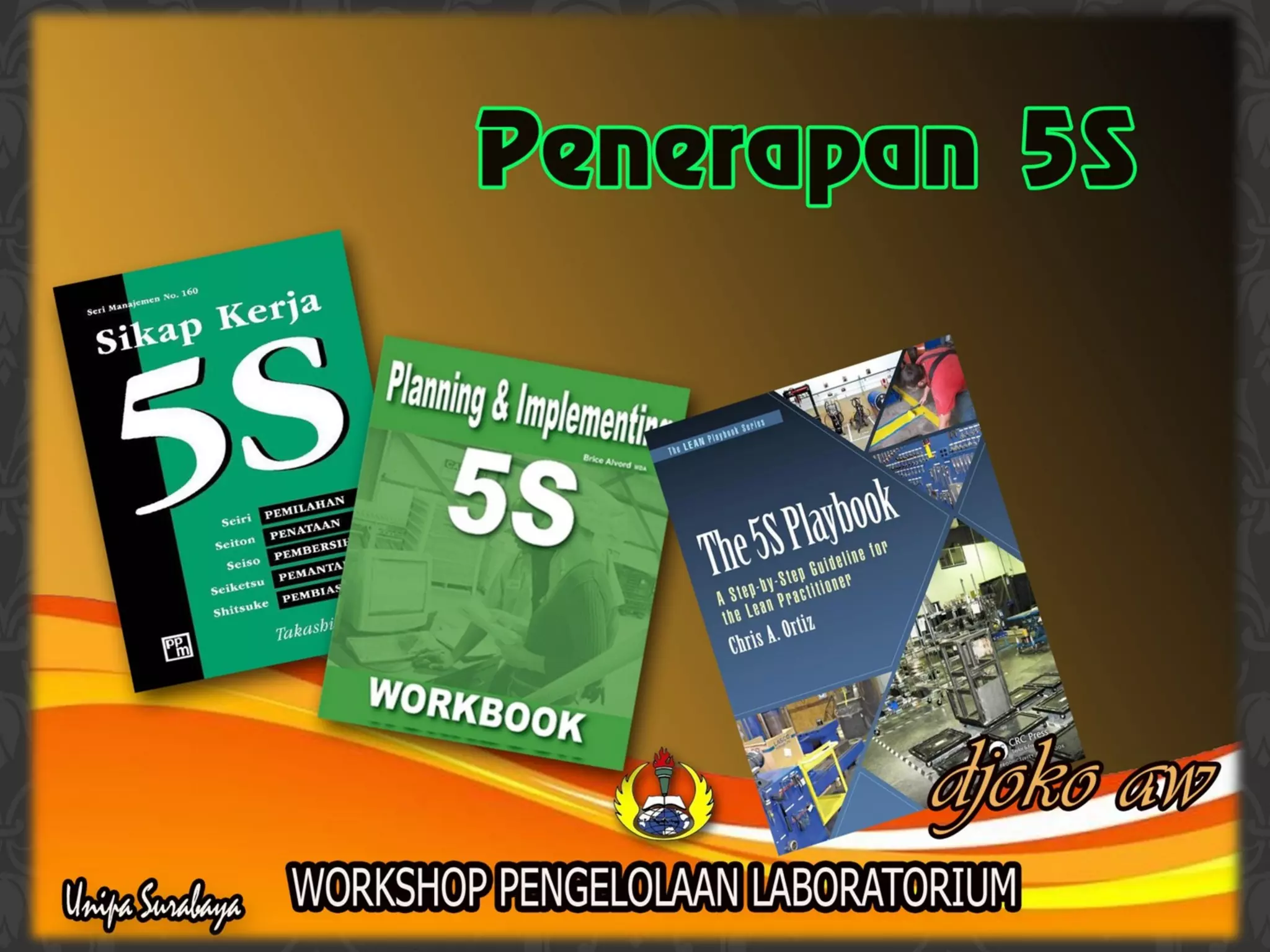 PENERAPAN 5S UNTUK LABORATORIUM-Djoko AW | PPT