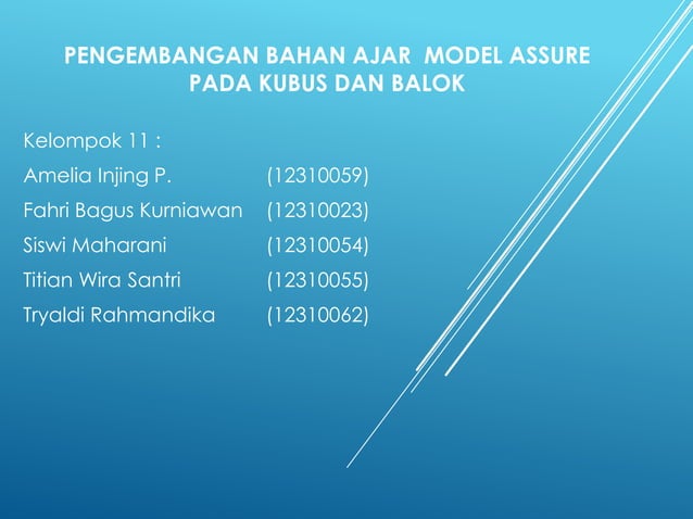 Ppt pengembangan bahan ajar model assure pada kubus dan balok | PPTX