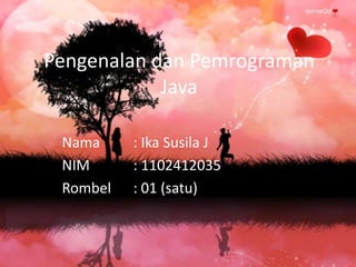 Ppt pengenalan dan pemrograman java | PPTX
