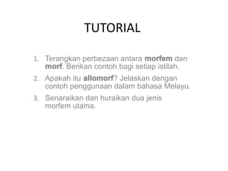PPT PENGNALAN MORFOLOGI MINGGU 1 BAHASA MELAYU | PPT