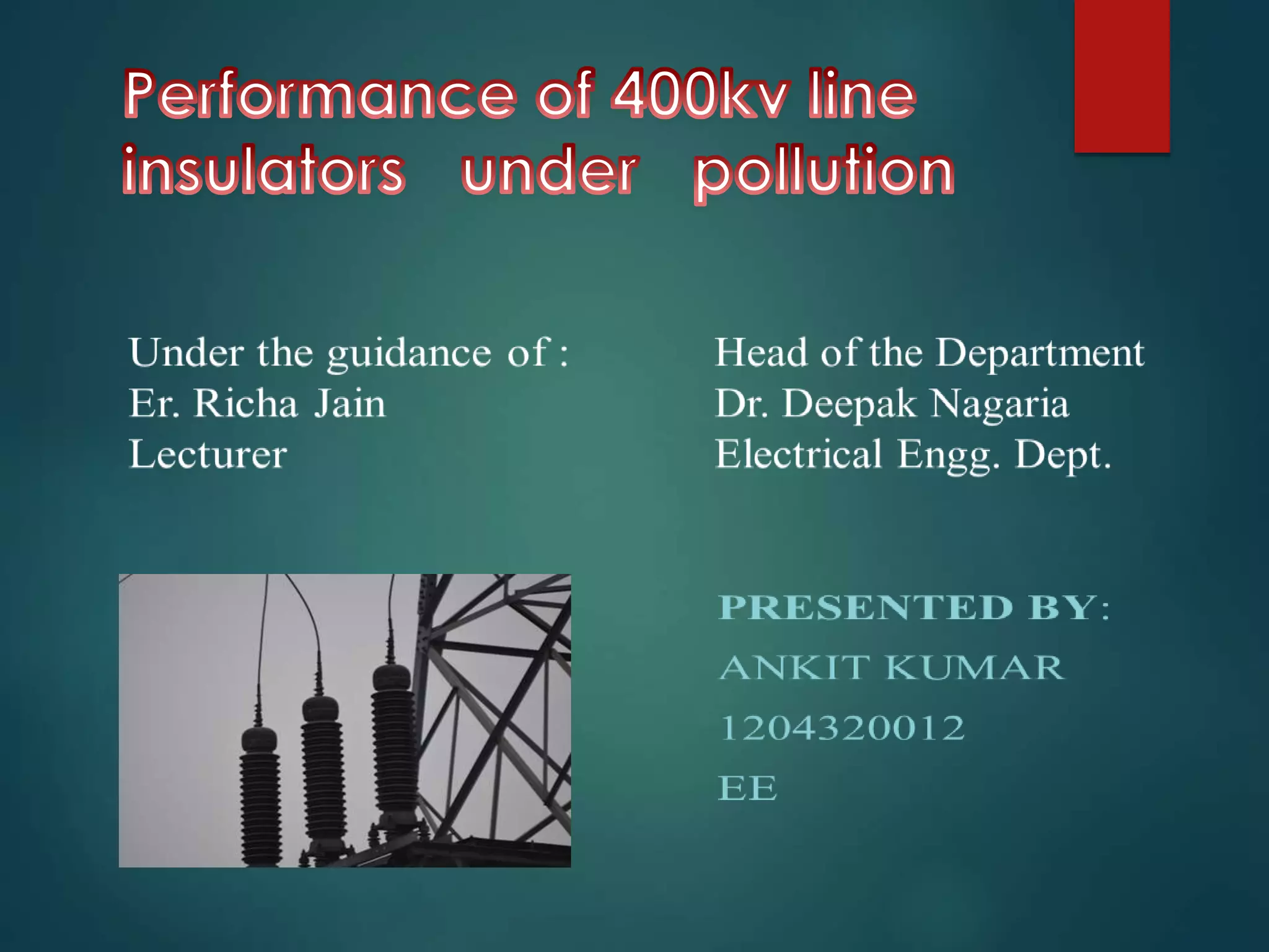 Performance of 400 kv line insulators under pollution. | PPTX