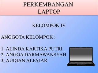 SEJARAH YANG PEMINATAN PPT PERKEMBANGAN LAPTOP.pptx | Free Download