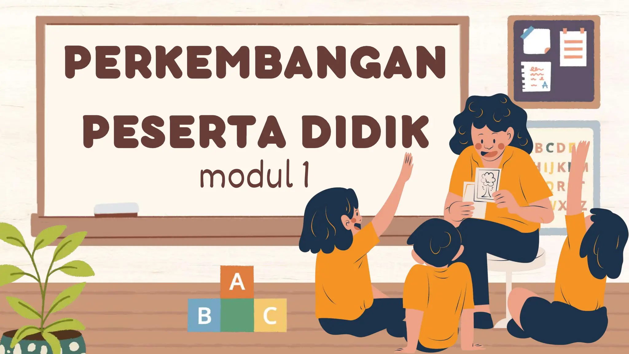 PPT perkembangan peserta didik modul satu | PPTX