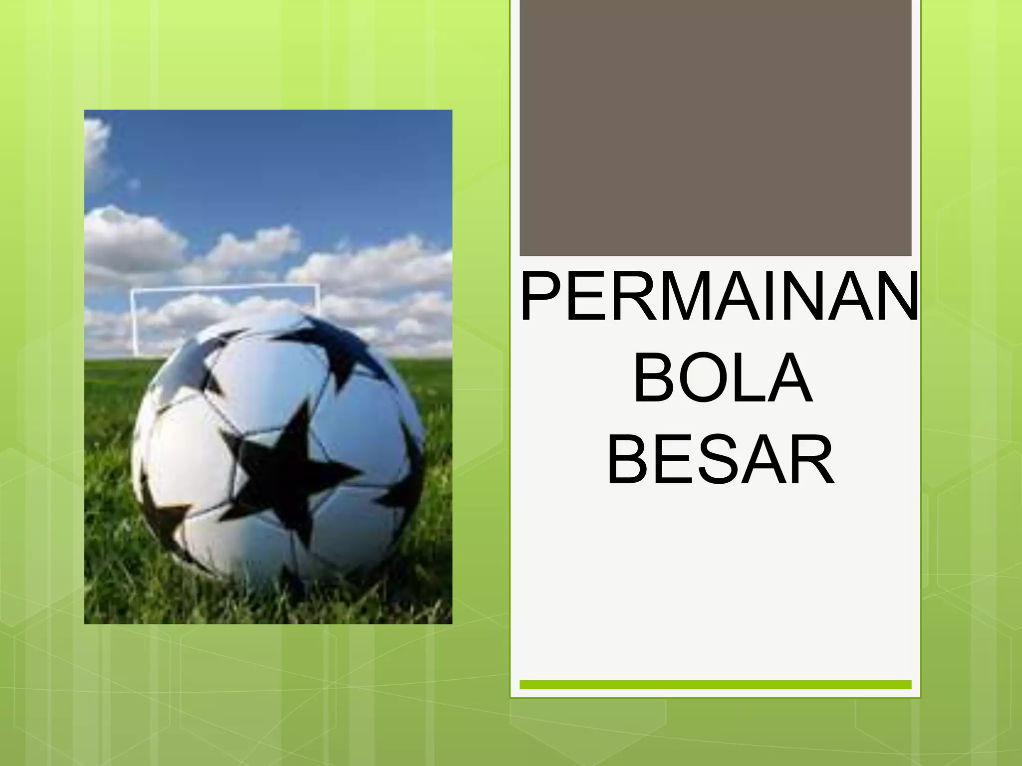 PPTPERMAINAN BOLA BESAR.pptx