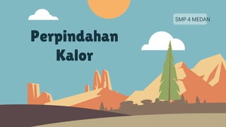 PPT PERPINDAHAN KALOR.pptx, kalor dan suhu serta pemuaian | PPTX