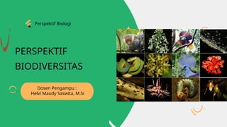 PPT Perspektif Biodiversitas_Helvi Maudy Saswita.pptx