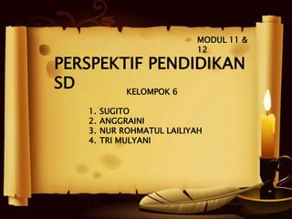 PPT Perspektif Pendidikan Kel 6.pptx edukasi | PPTX