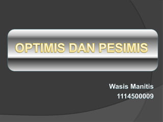 Ppt pesimis fixs | PPTX