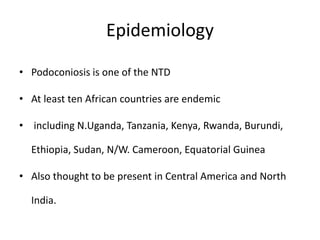 Podoconiosis, types and characteristics..pptx
