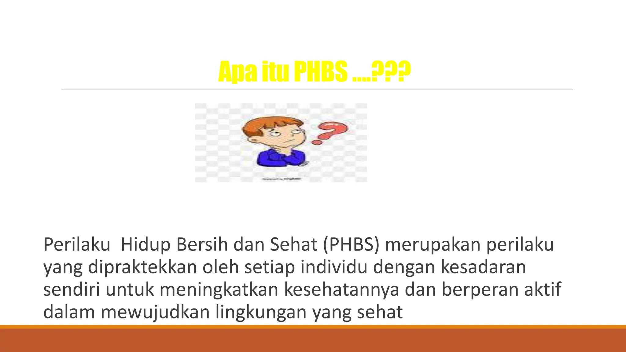 MATERI PERILAKU HIDUP BERSIH DAN SEHAT (PHBS) | PPTX