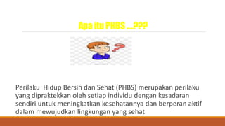 MATERI PERILAKU HIDUP BERSIH DAN SEHAT (PHBS) | PPTX
