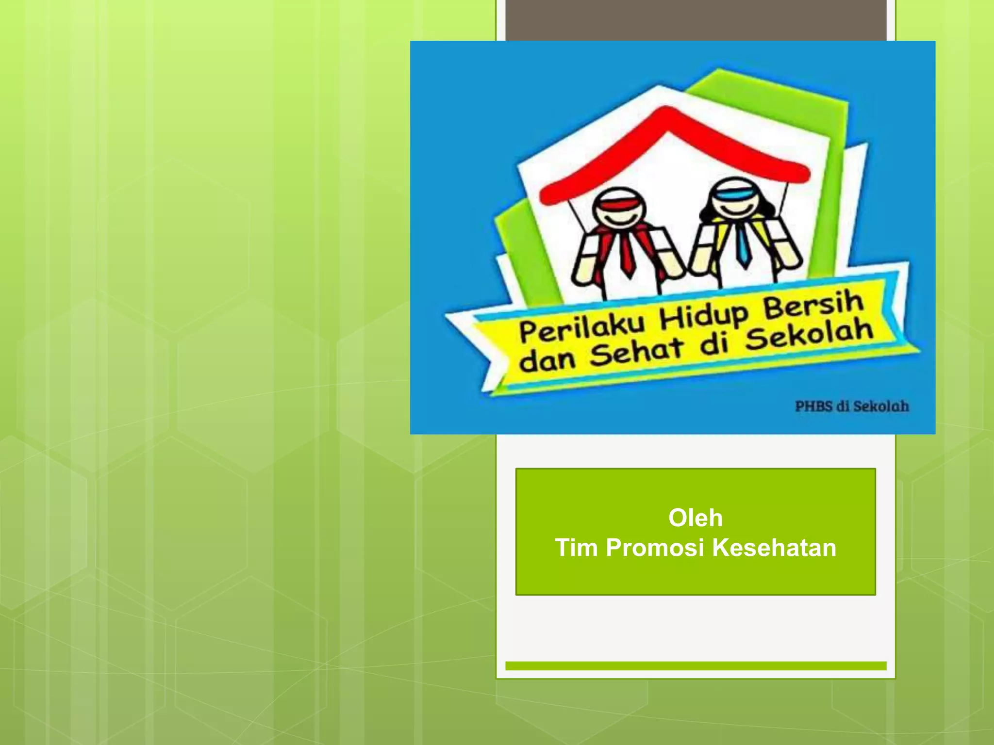 PPT PHBS SEKOLAH.ppt