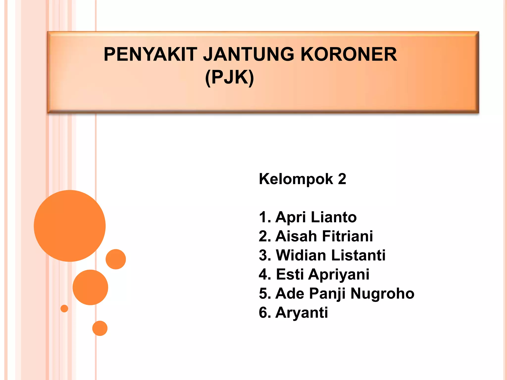 PENYAKIT JANTUNG KORONER (PJK) | PPTX