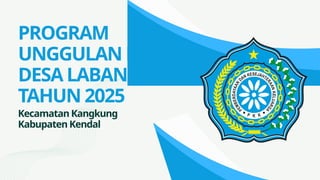 PPT PKK Desa Laban Kendal Regency in year 2025.pptx