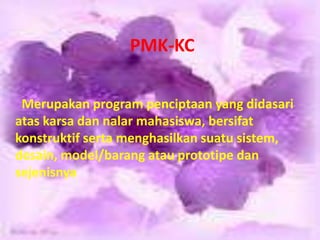 Ppt pkmkc | PPTX