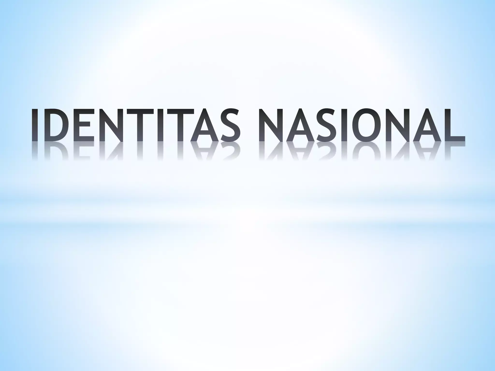 PPT IDENTITAS NASIONAL | PPTX