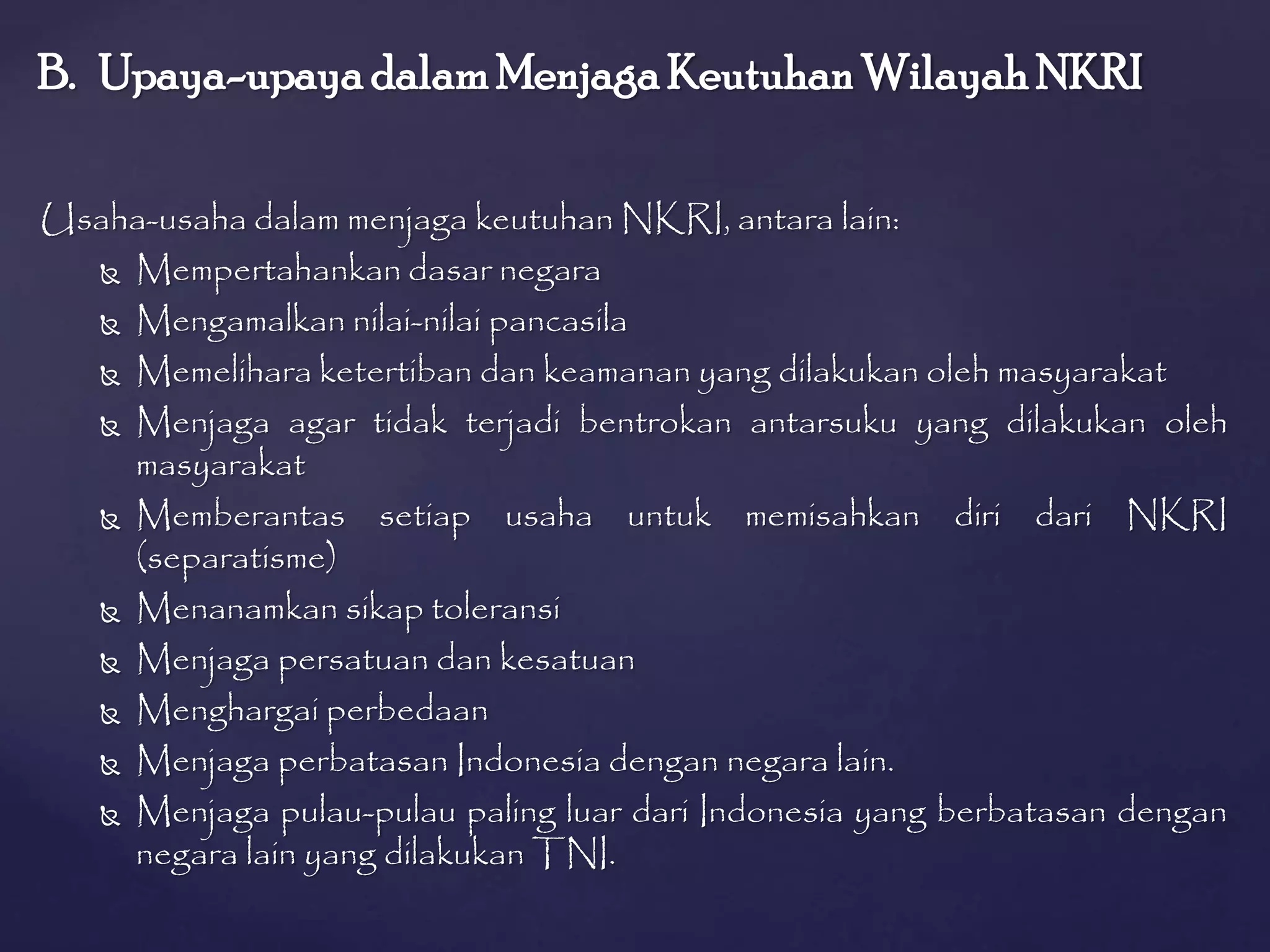 Upaya Menjaga Keutuhan Negara Kesatuan Republik Indonesia (NKRI). | PPTX