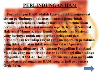 PERLINDUNGAN HAK ASASI MANUSIA | PPTX