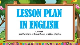 PPT_PLURAL-FORM-OR-REGULAR-NOUN a lesson about Noun | PPTX