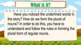 PPT_PLURAL-FORM-OR-REGULAR-NOUN a lesson about Noun | PPTX