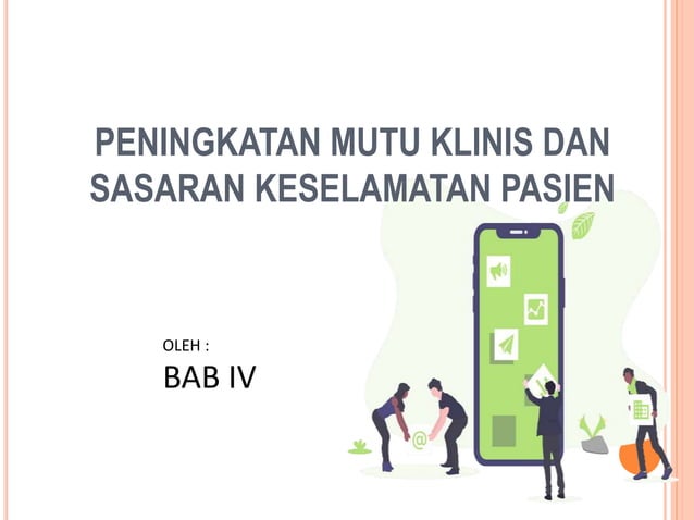 PENINGKATAN MUTU KLINIS DAN SASARAN KESELAMATAN PASIEN.ppt