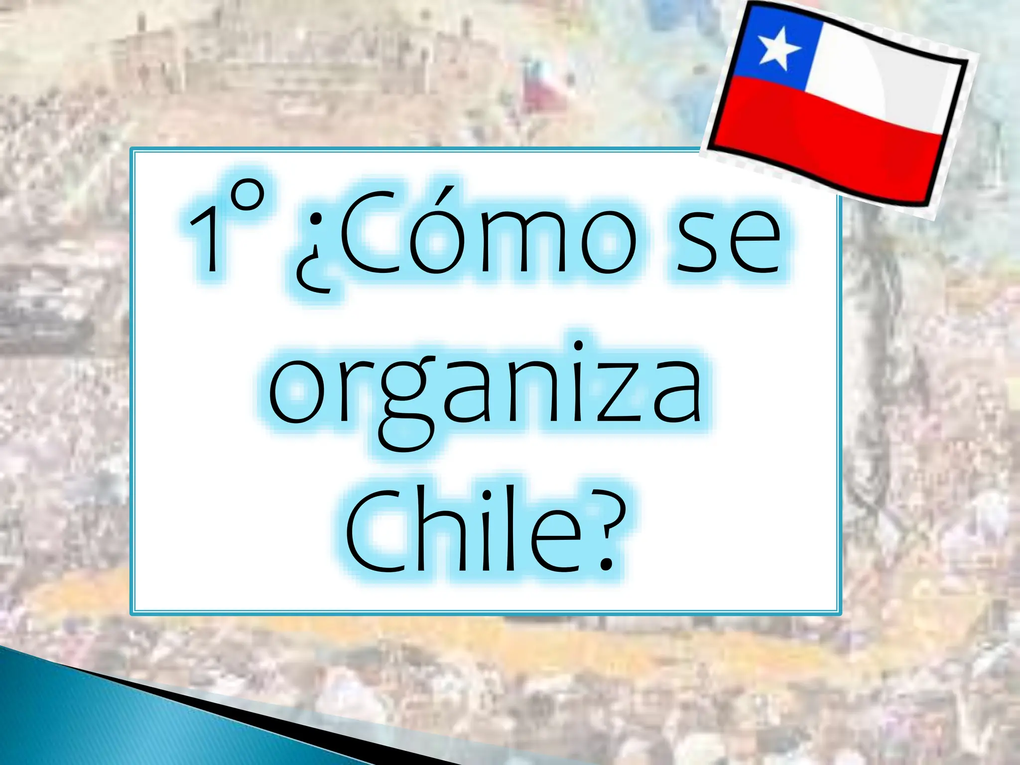 PPT EXPLICATIVO LA ORGANIZACION POLITICA DE CHILE | PPTX