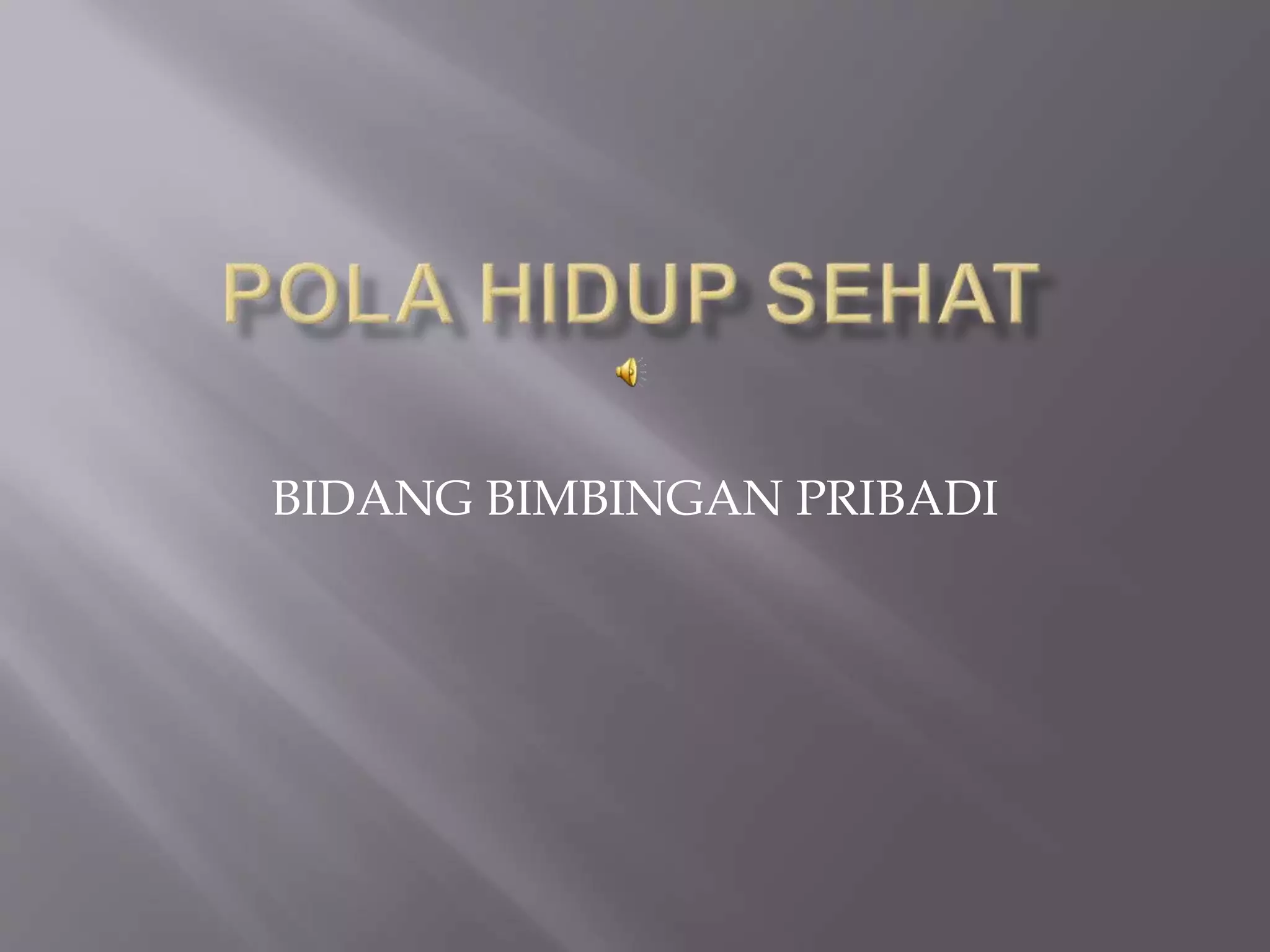 Ppt pola hidup sehat | PPTX
