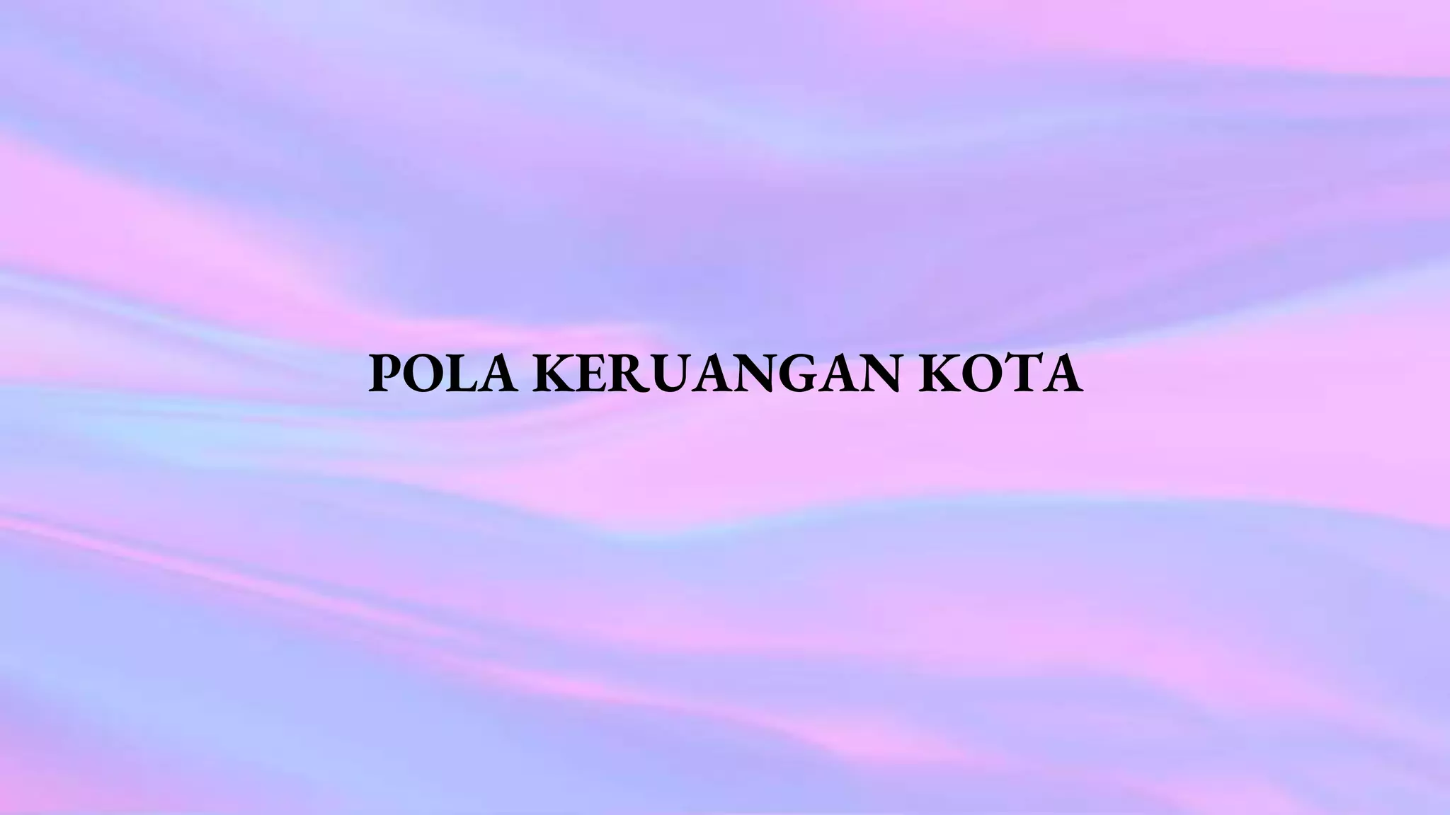 PPT Pola Keruangan Kota.pptx