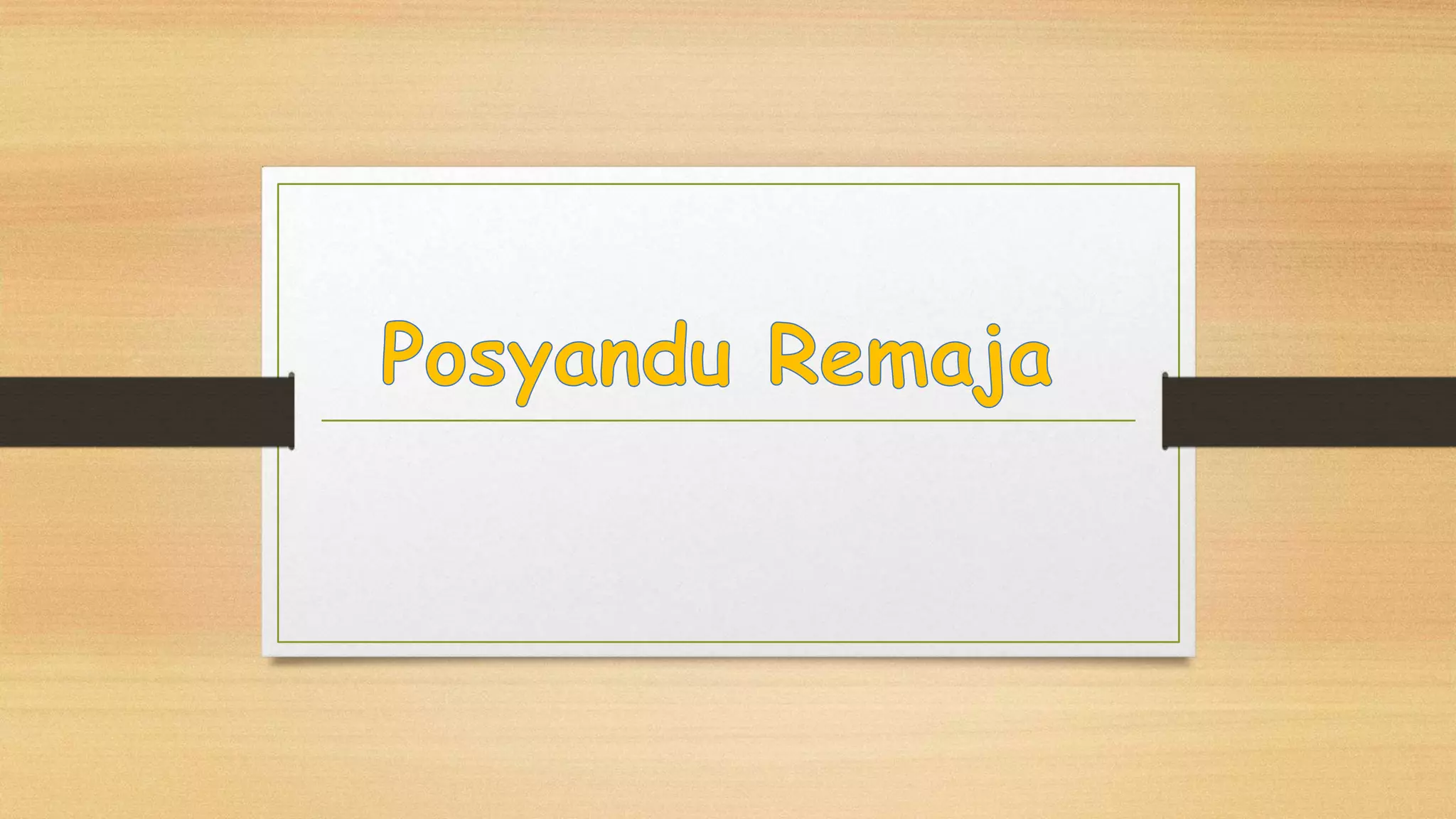 PPT POSYANDU REMAJA.pptx