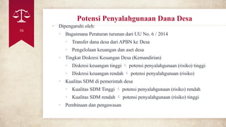 PPT POTENSI PENYALAHGUNAAN DANA DESA NEWW.pptx