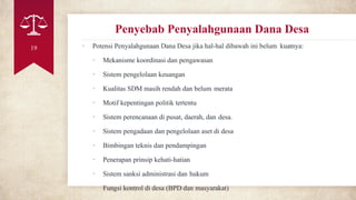 PPT POTENSI PENYALAHGUNAAN DANA DESA NEWW.pptx