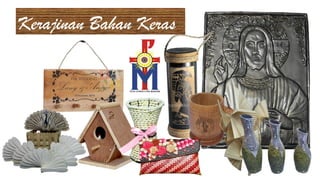 ppt prakarya jenis dan karakteristik kerajinan bahan keras.pptx