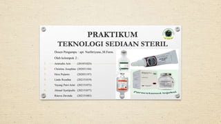 PPT_PRAKTIKUM_TEKNOLOGI_SEDIAAN_STERIL_KEL.2_new-1[1].pdf