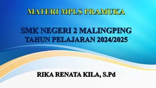 PPT Pramuka Rika, Materi MPLS 2024.pptx