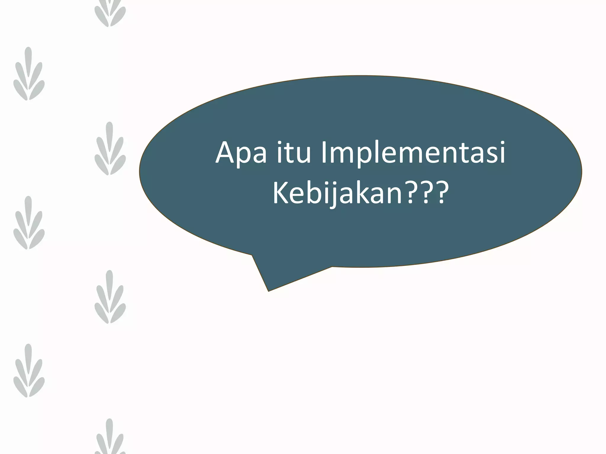 Implementasi Kebijakan | PPTX