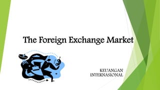 Ppt The Foreign Exchange Market, Exchange Rate Determination, and ...