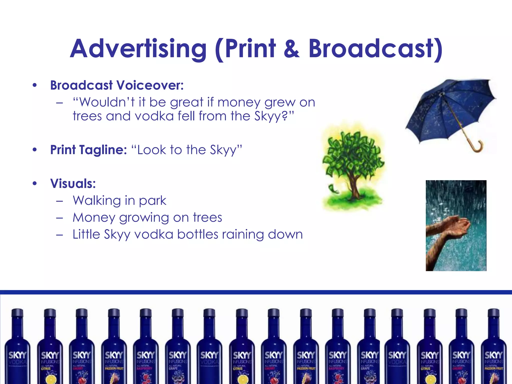 Skyy Vodka Campaign | PPTX | Alcoholic Beverages | Food & Drink