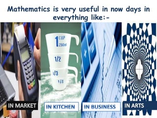 Role of Mathematics in everyday life | PPTX