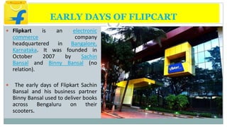 FLIPKART : SACHIN BANSAL & BINNY BANSAL | PPTX