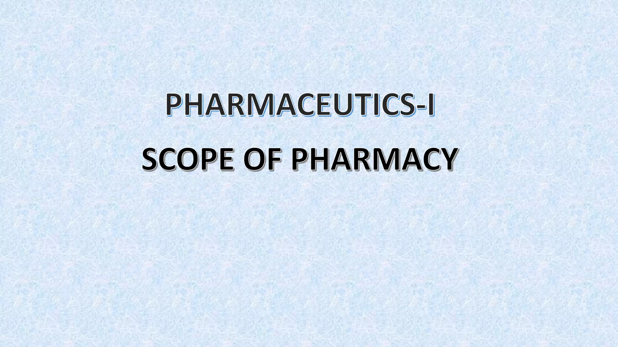 SCOPE OF PHARMACY | PPTX