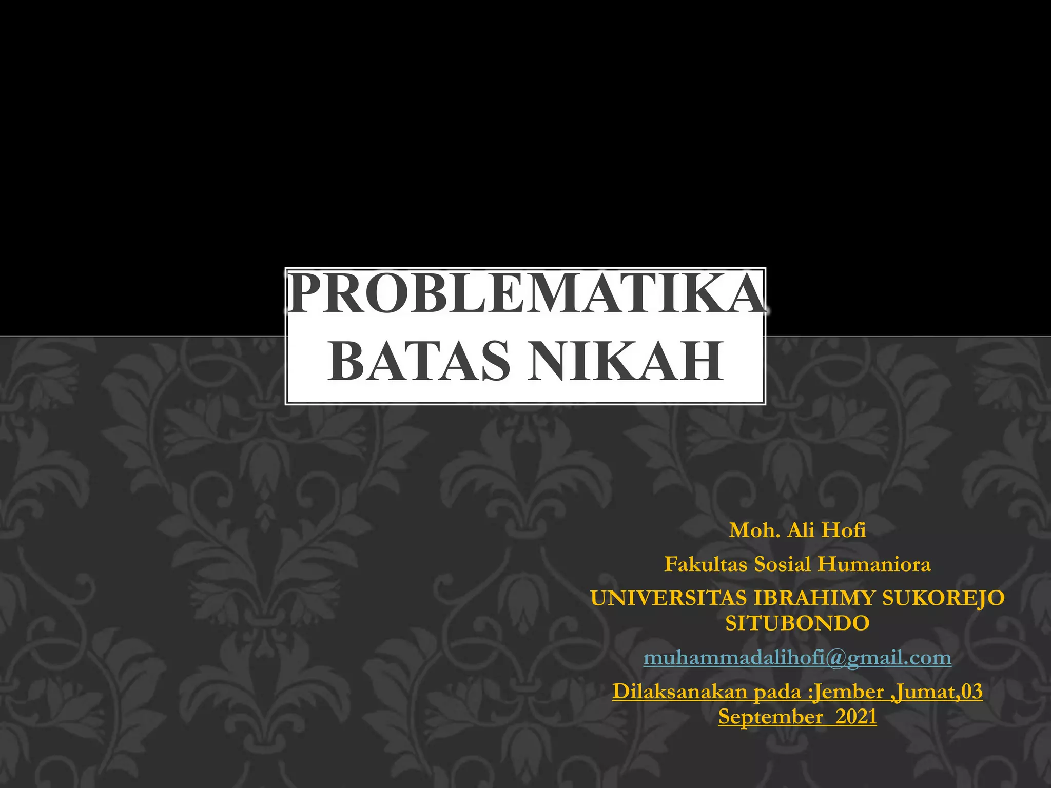 ppt PROBLEMATIKA BATAS NIKAH.pptx