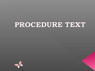 Ppt procedure text | PPT