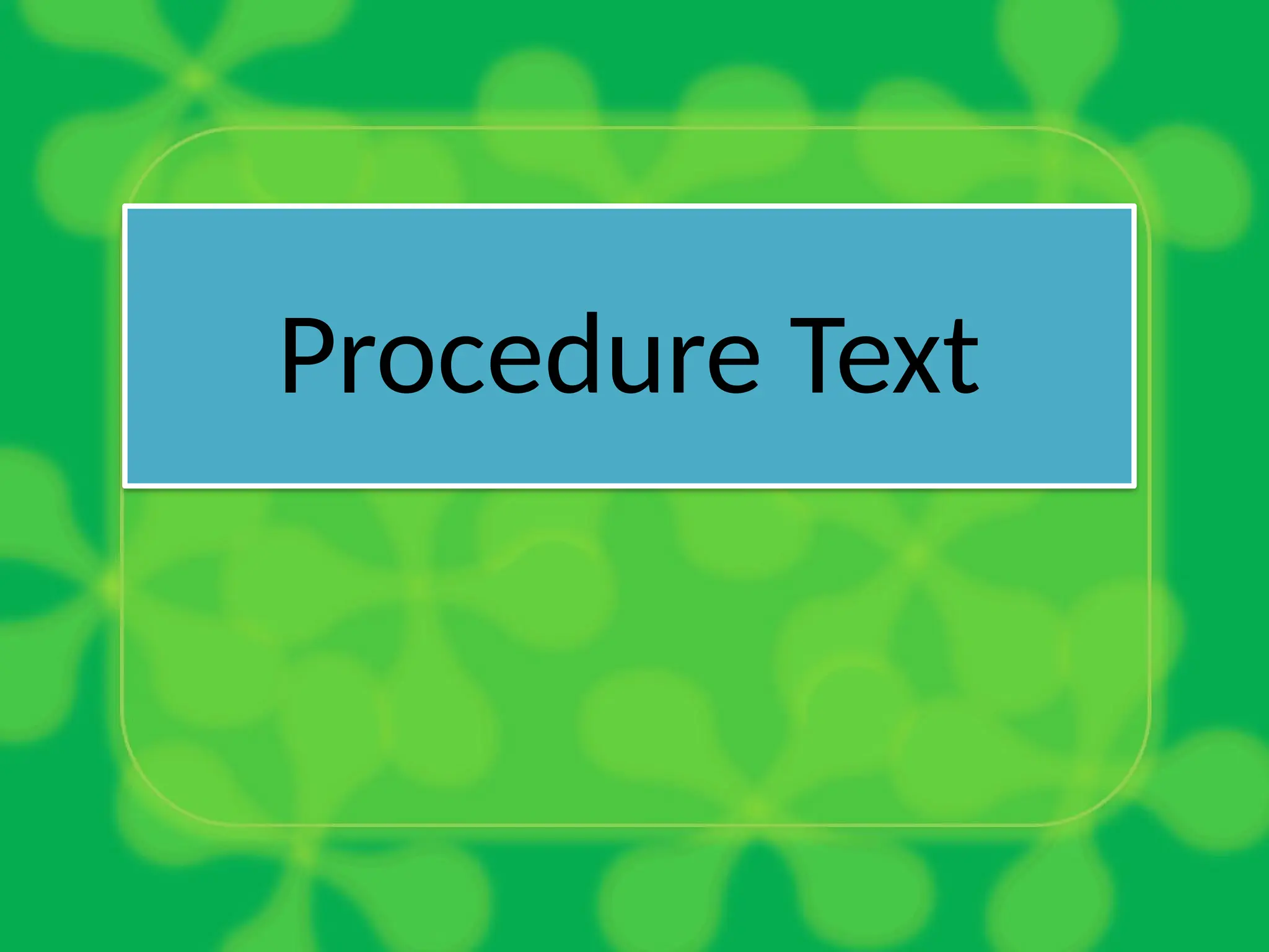 ppt procedure text and video procedure .pptx
