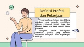PPT_JENIS- JENIS PROFESI DI DUNIA KERJA .pptx