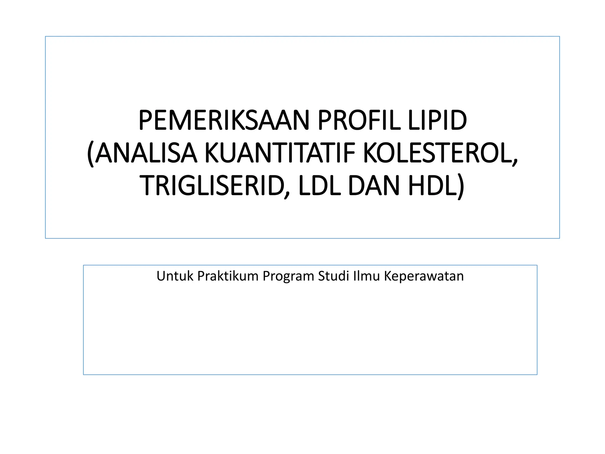Power Point Profil Lipid (kolesterol, trigliserida, hdl, dan ldl) | PPTX